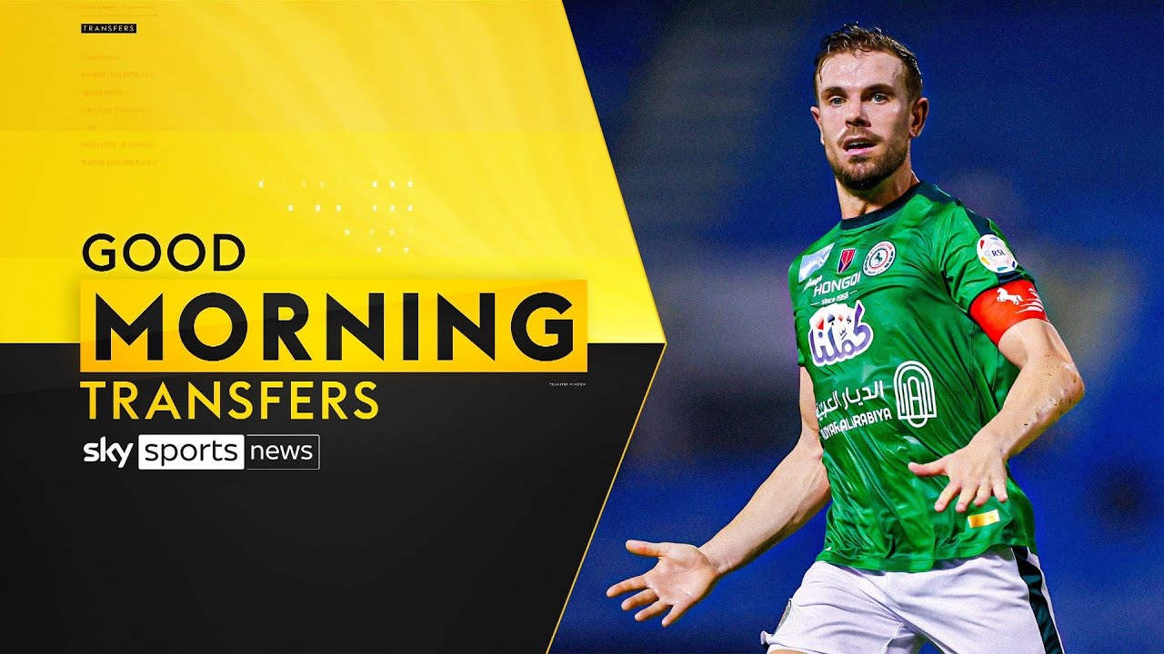 The Latest On Jordan Henderson! ? | Good Morning Transfers