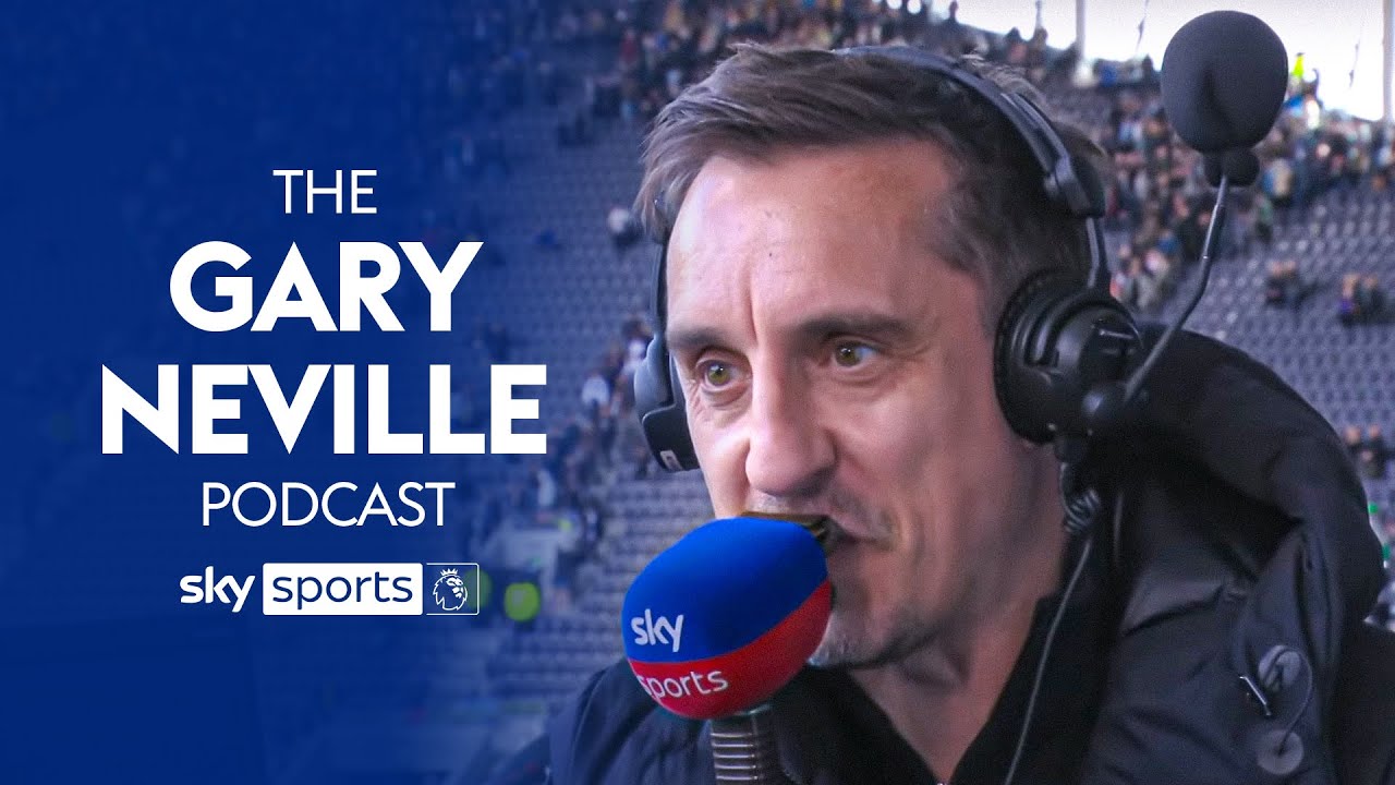 The Gary Neville Podcast - 24 August 2025
