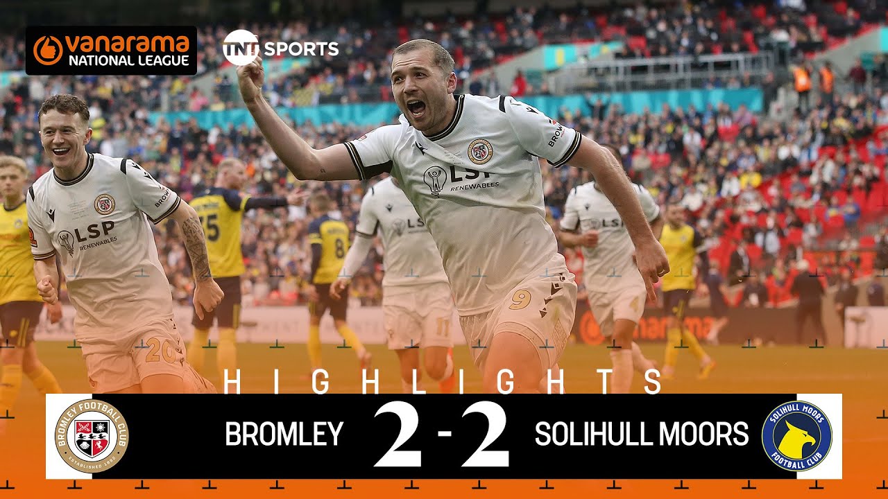 HISTORY ? | Bromley 2-2 Solihull Moors (4-3 Penalties) | National ...