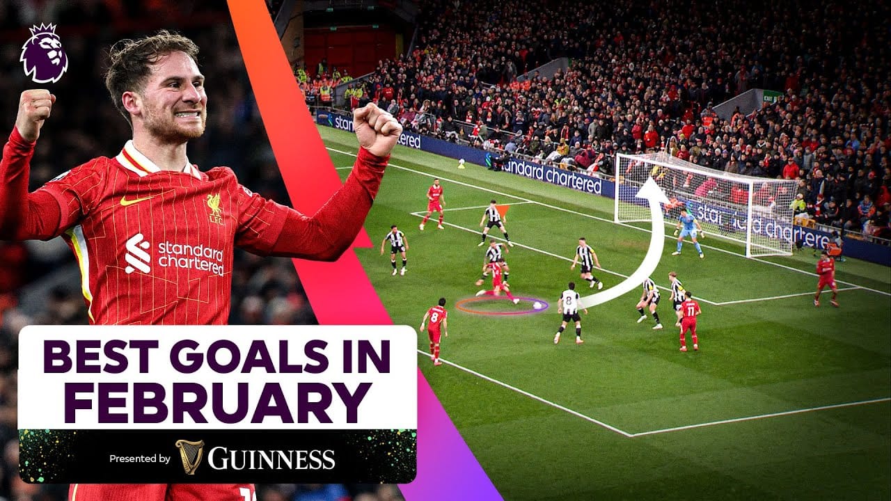 Premier League: Best Goals In February