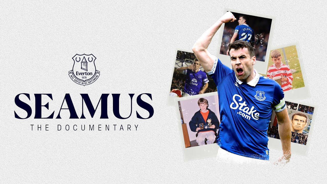 SEAMUS - The Documentary | Seamus Colemans Incredible Rise From Unknown ...