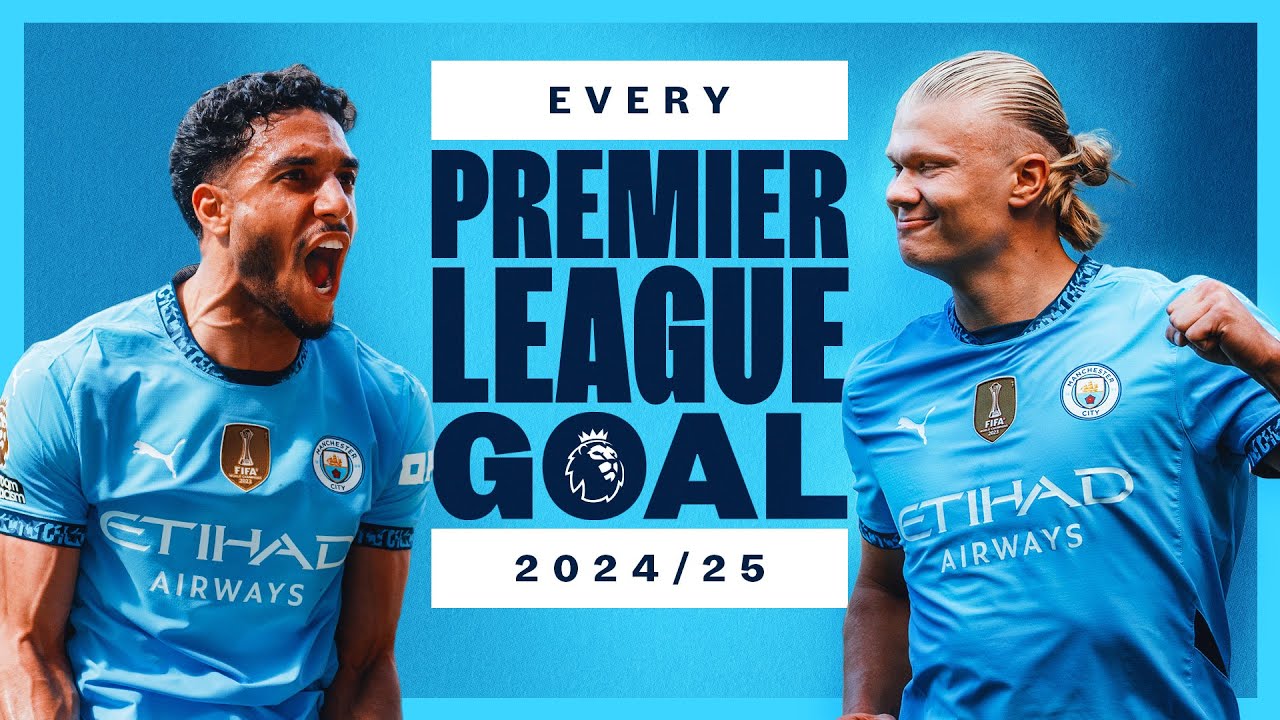 Manchester City - Every Premier League Goal Of The 2024/25 Season