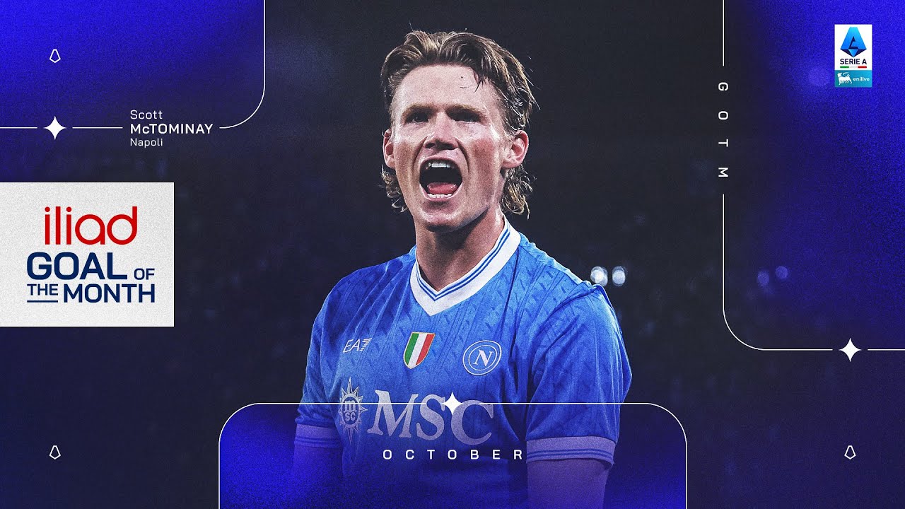Best Of Scott McTominay | Iliad Goal Of The Month: October 2025 | Serie ...